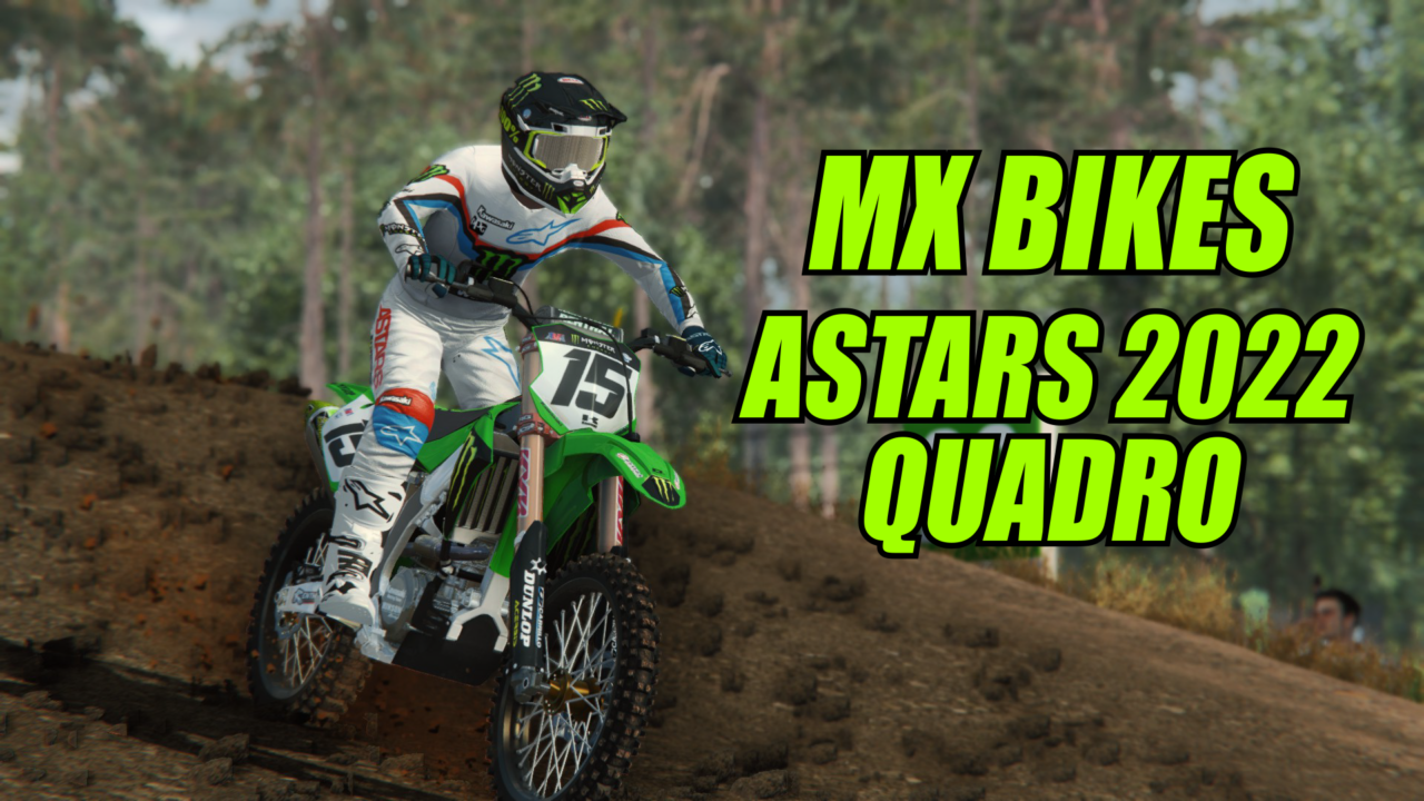 2022 ASTARS QUADRO – MXB-Mods.com